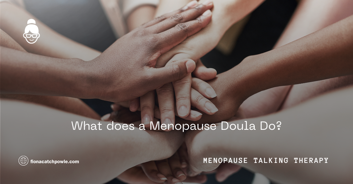 What does a Menopause Doula do? - Fiona Catchpowle